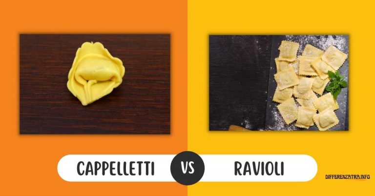 Differenza Tra Cappelletti e Ravioli (Spiegazione Dettagliata)