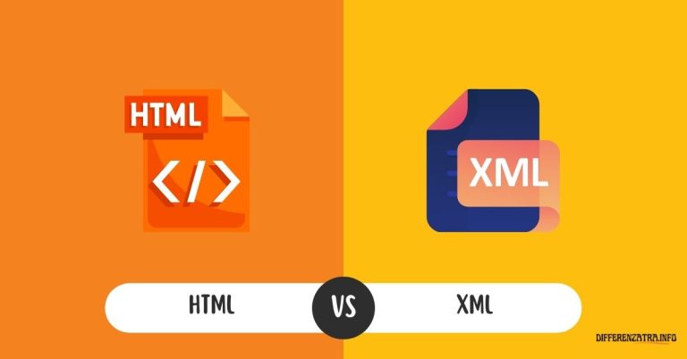 Differenza Tra Html e Xml -(Scopo, Struttura, Utilizzo)